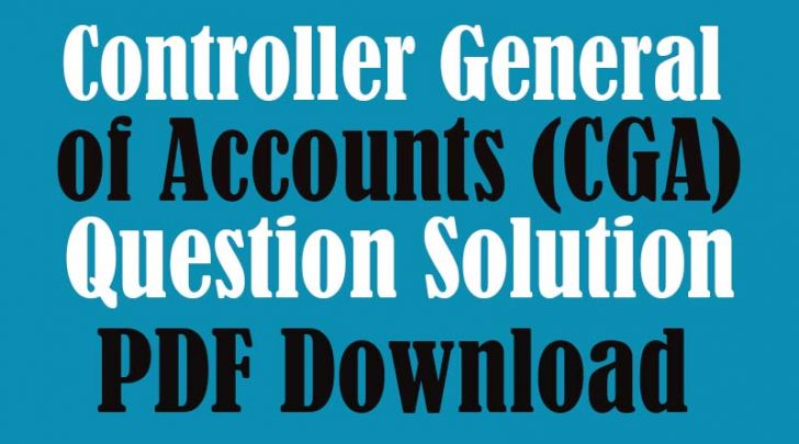 Controller General of Accounts (CGA) Question ‍Solution PDF Download ...