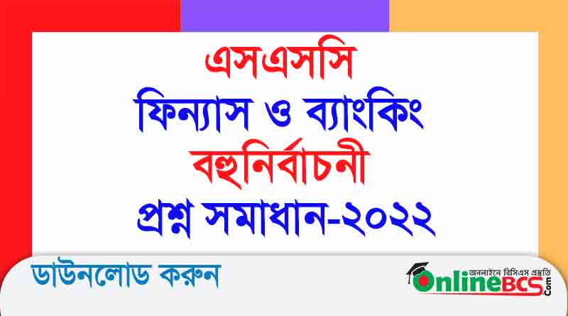 SSC Finance and Banking Question Solution-2022 | Onlinebcs.com
